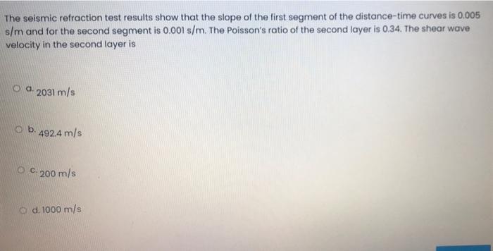 Solved The seismic refraction test results show that the | Chegg.com