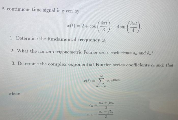 Solved A continuous-time signal is given by | Chegg.com