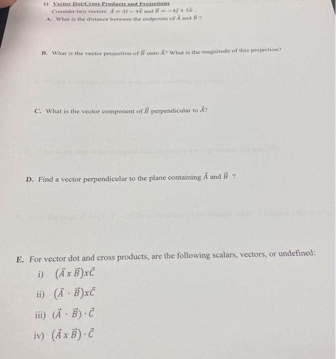 Solved Consider two vectors A=3r−4k and B=−4j+5k. A. What is | Chegg.com