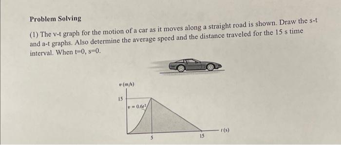 Solved Problem Solving (1) The v-t graph for the motion of a | Chegg.com