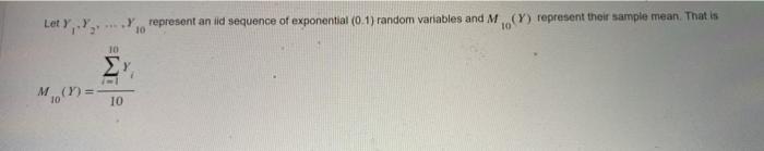 Solved Let Y1,Y2,….,Y10 represent an iid sequence of | Chegg.com