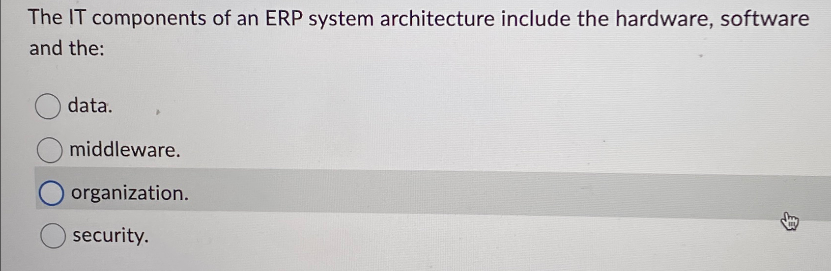 Solved The IT components of an ERP system architecture | Chegg.com