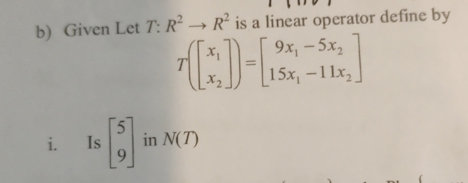 Solved b) ﻿Given Let T:R2→R2 ﻿is a linear operator define | Chegg.com