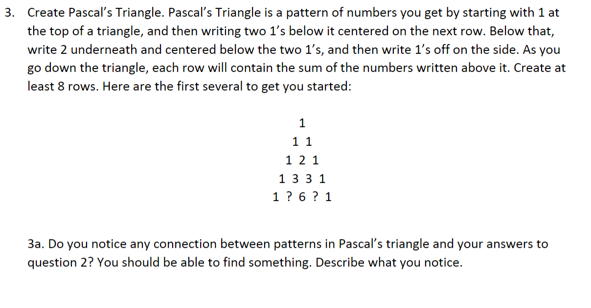 Create Pascal's Triangle. Pascal's Triangle is a | Chegg.com