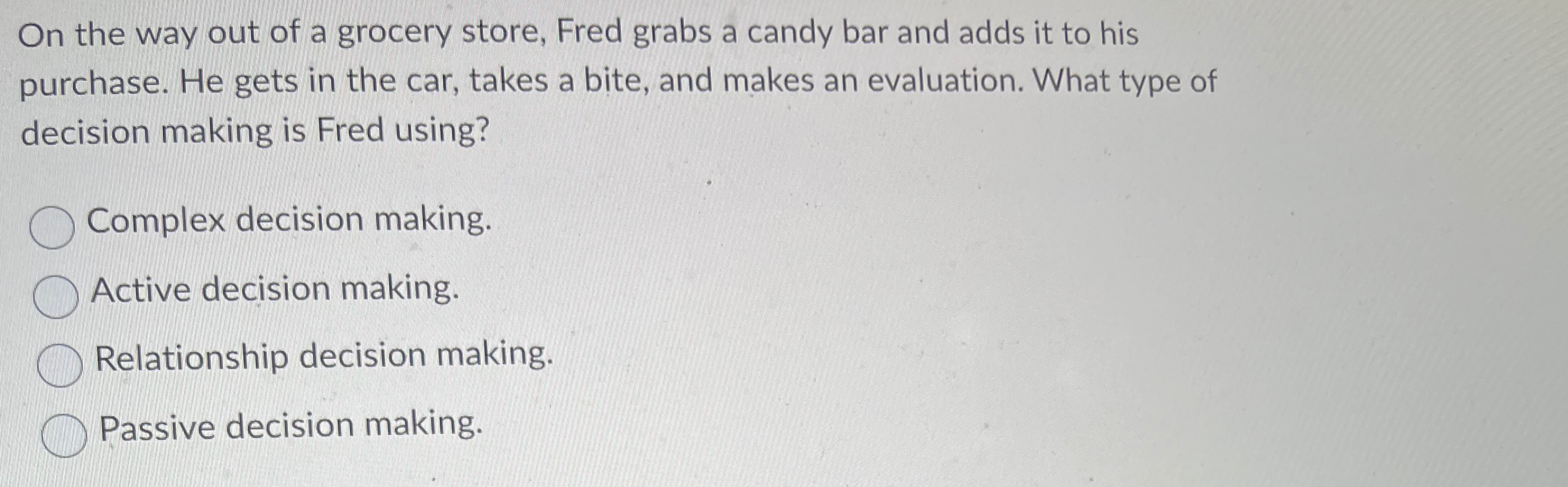 Solved On the way out of a grocery store, Fred grabs a candy | Chegg.com