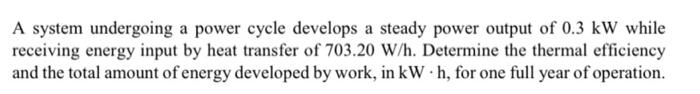 Solved A system undergoing a power cycle develops a steady | Chegg.com