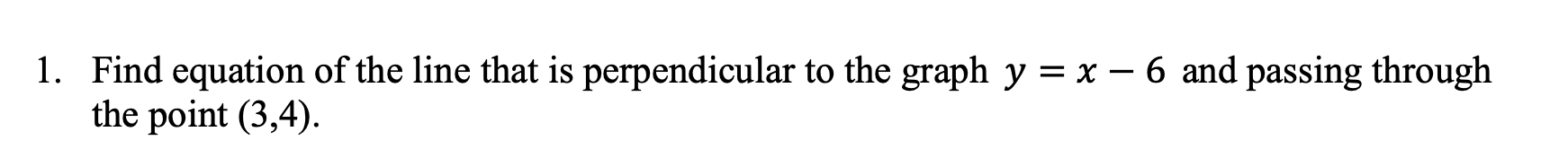 Solved Find equation of the line that is perpendicular to | Chegg.com