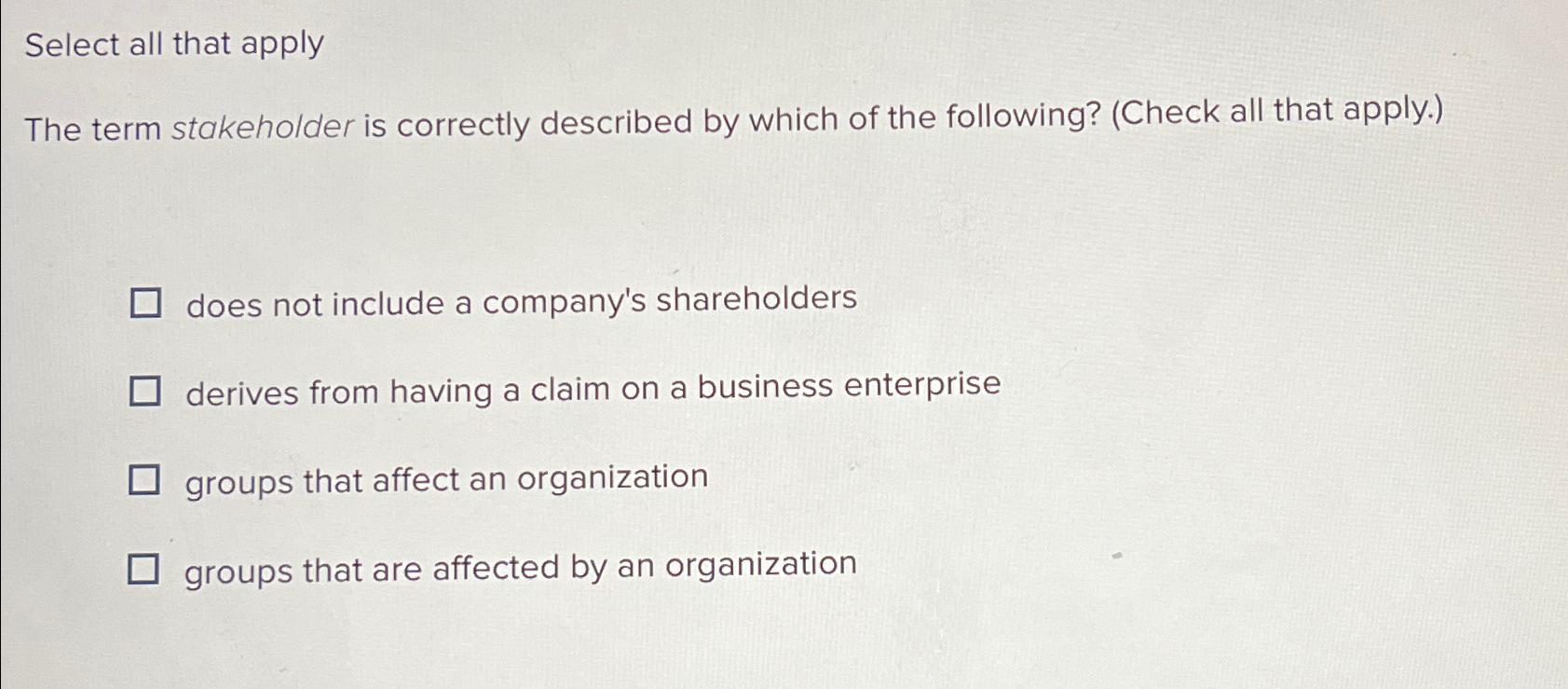 Solved Select all that applyThe term stakeholder is | Chegg.com