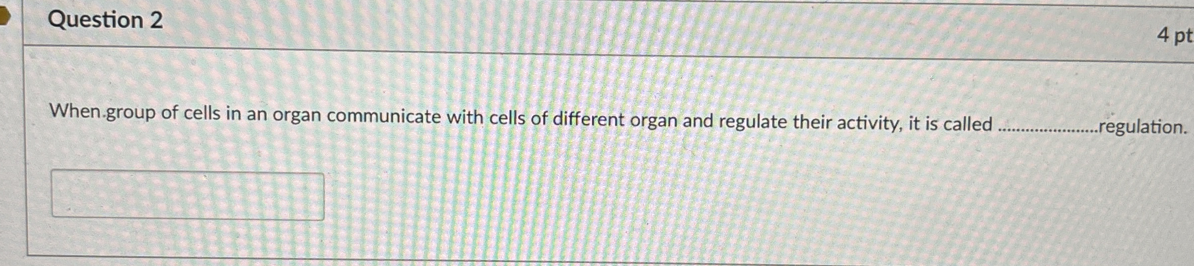 Solved Question 2When.group of cells in an organ communicate | Chegg.com