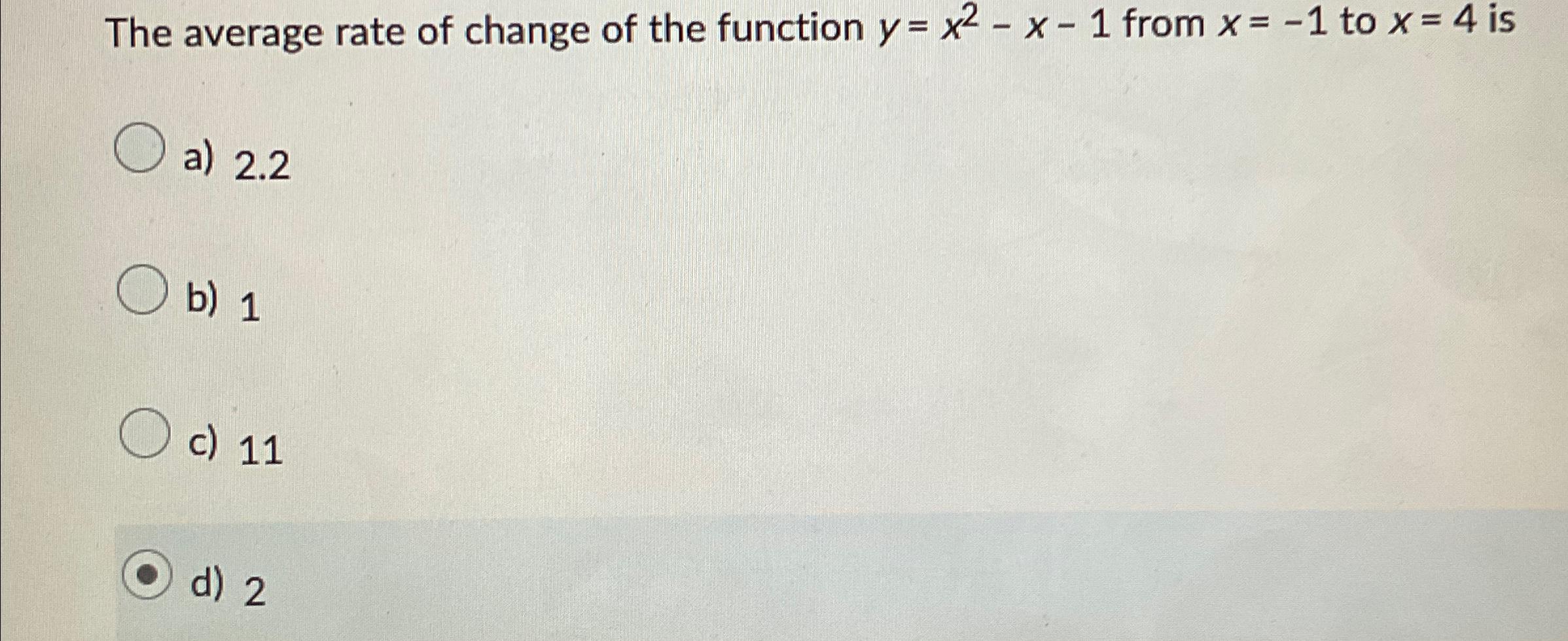 Solved The average rate of change of the function y=x2-x-1 | Chegg.com