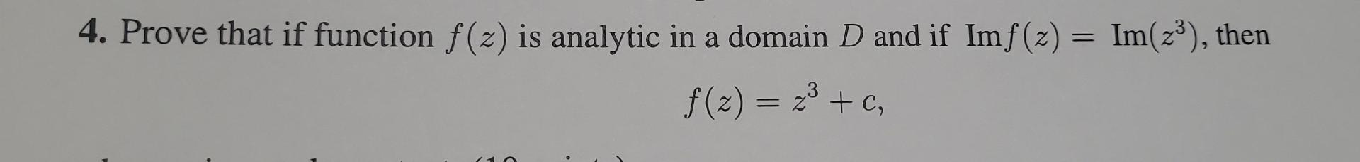 Solved 4. Prove that if function f(z) is analytic in a | Chegg.com