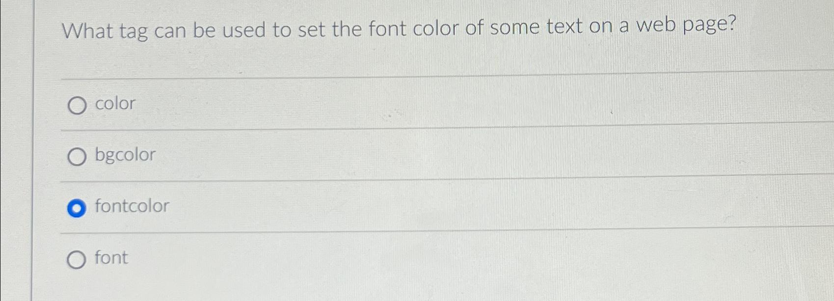 Solved What tag can be used to set the font color of some | Chegg.com