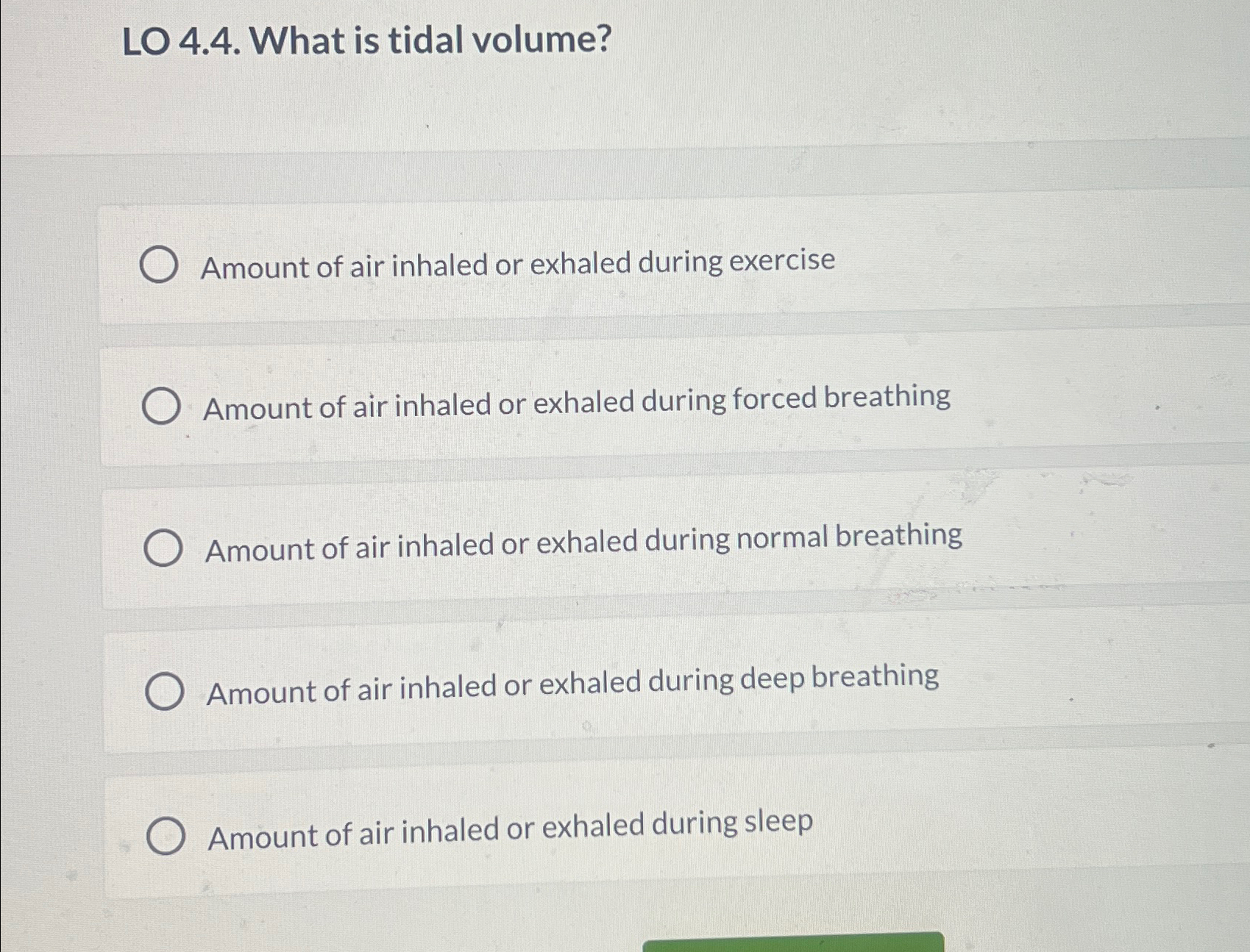 Solved LO 4.4. ﻿What is tidal volume?Amount of air inhaled | Chegg.com