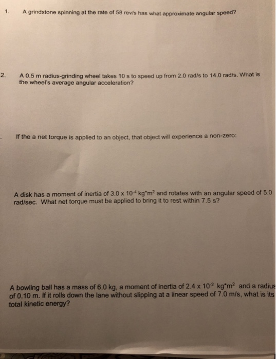 Solved 1. A grindstone spinning at the rate of 58 revis has | Chegg.com