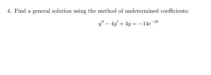 Solved 4. Find a general solution using the method of | Chegg.com