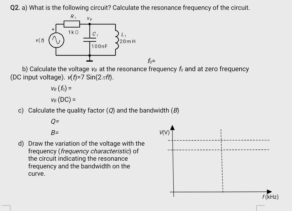 Solved Q2. a) What is the following circuit? Calculate the | Chegg.com