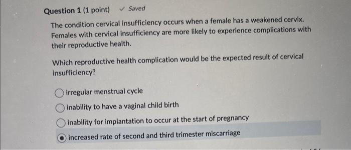 Solved The condition cervical insufficiency occurs when a | Chegg.com