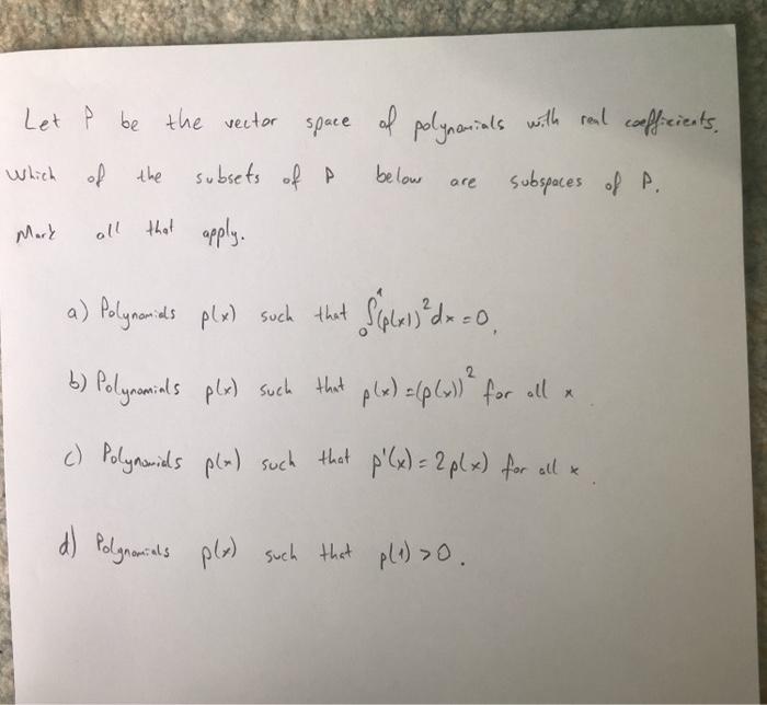 Solved Let p be the vector space of polynomials with real | Chegg.com