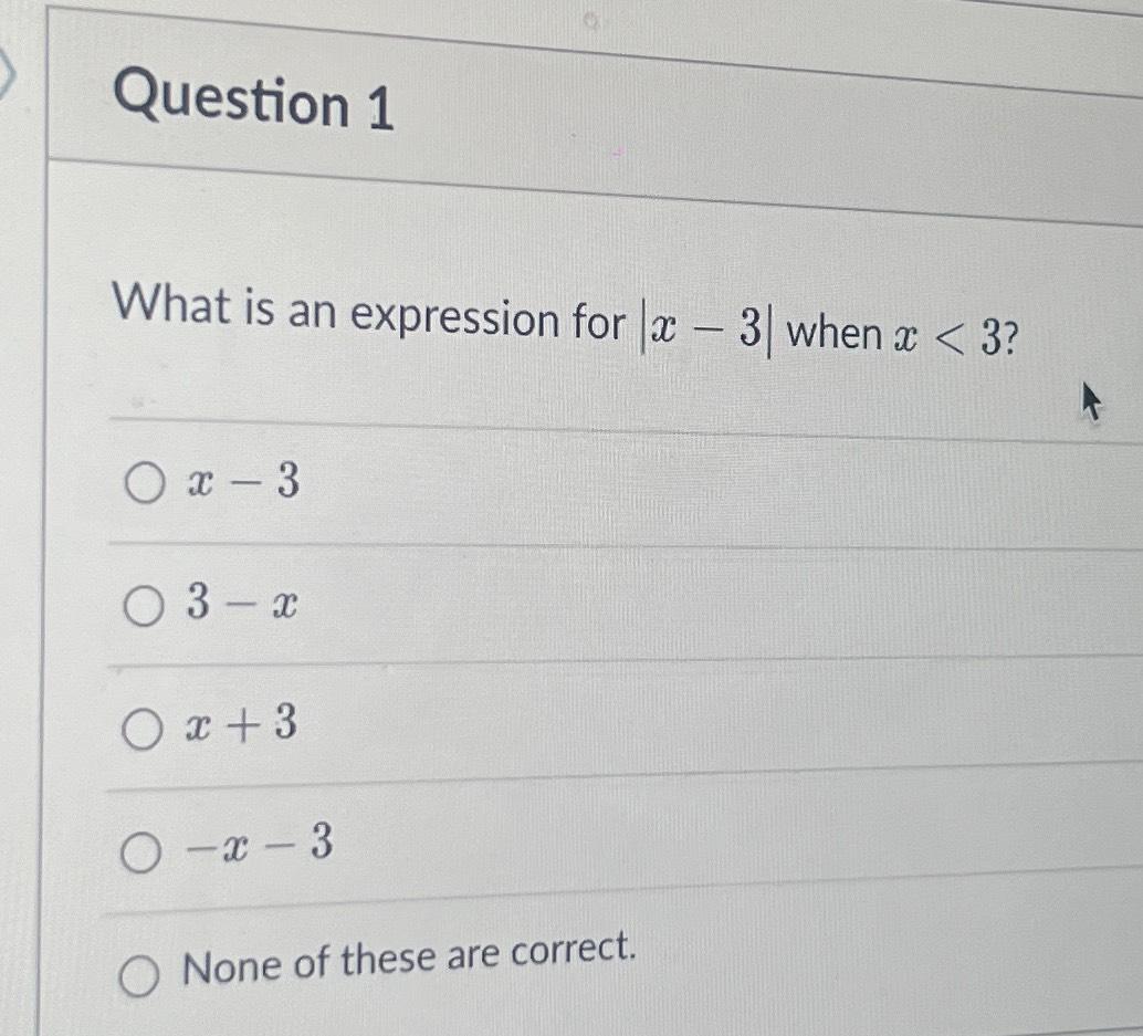Solved Question 1What is an expression for |x-3| ﻿when | Chegg.com