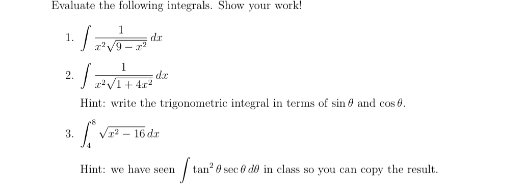 Solved Evaluate the following integrals. Show your | Chegg.com