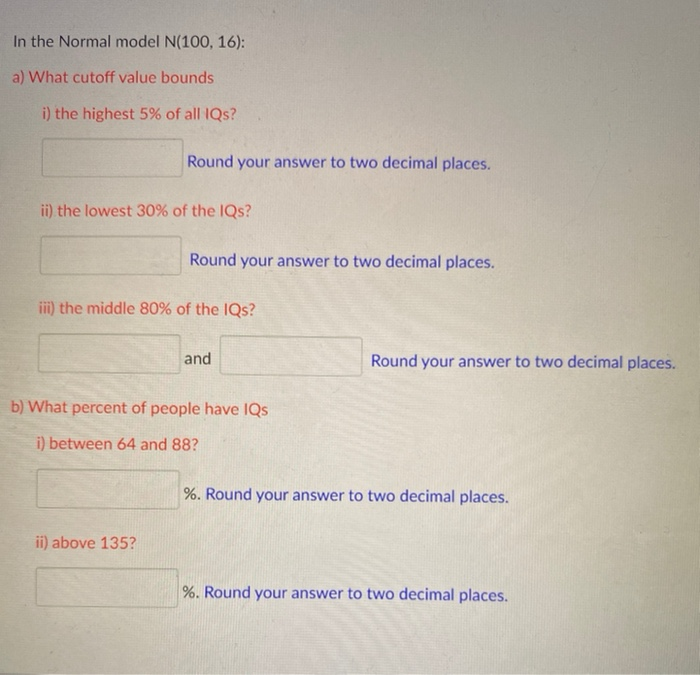Solved In the Normal model N(100, 16): a) What cutoff value | Chegg.com