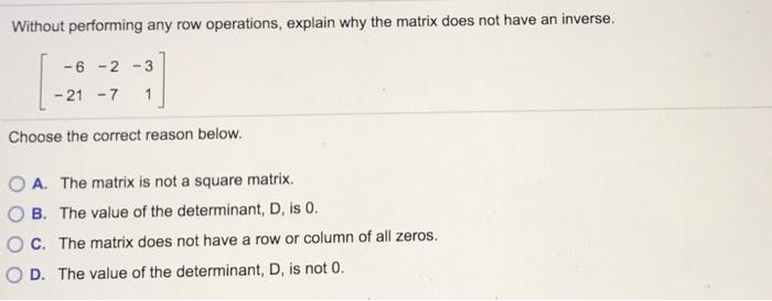 Solved Without performing any row operations, explain why | Chegg.com