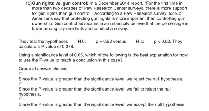Solved 10) Gun rights vs. gun control: In a December 2014 | Chegg.com