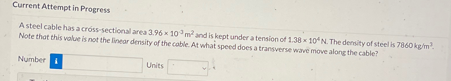 Solved Current Attempt in ProgressA steel cable has a | Chegg.com