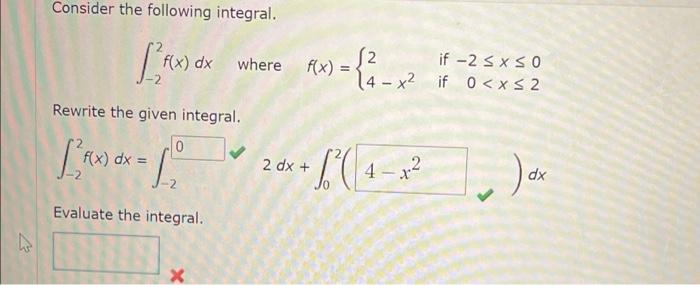 Solved Consider the following integral. LEx (x) dx where if | Chegg.com Solved Consider the following integral. LEx (x) dx where if | Chegg.com