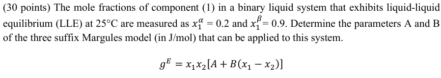 Solved (30 ﻿points) ﻿The mole fractions of component (1) ﻿in | Chegg.com