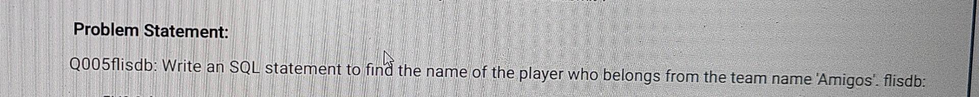 Solved Problem Statement: Q005flisdb: Write an SQL statement | Chegg.com