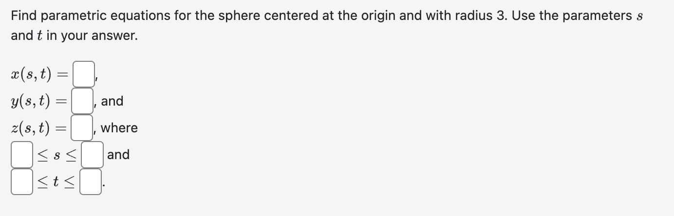 Solved Find parametric equations for the sphere centered at | Chegg.com