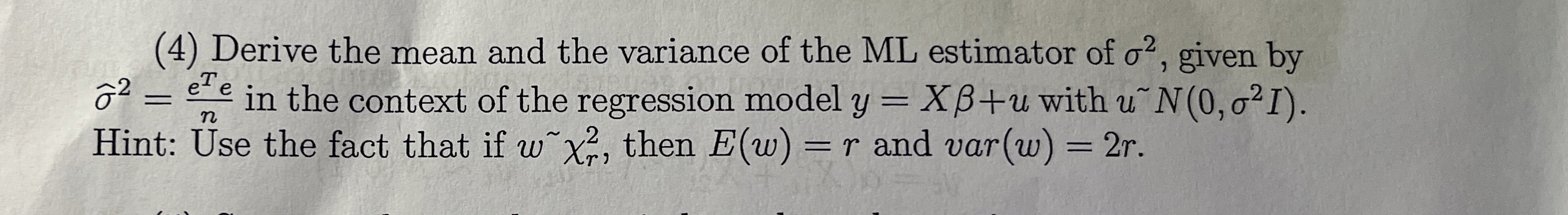 Solved (4) ﻿Derive the mean and the variance of the ML | Chegg.com