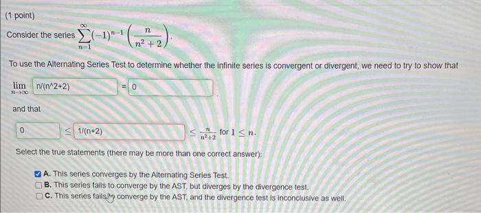 Solved 1 Point Consider The Series ∑n 1∞ −1 N−1 N2 2n To