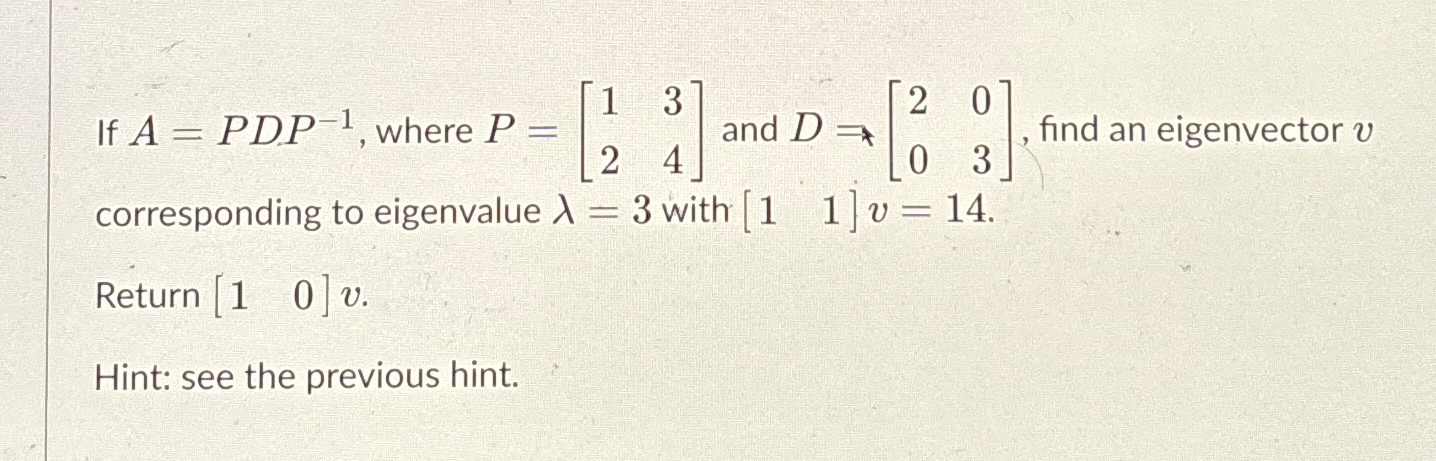 Solved If A=PDP-1, ﻿where P=[1324] ﻿and D=>[2003], ﻿find an | Chegg.com