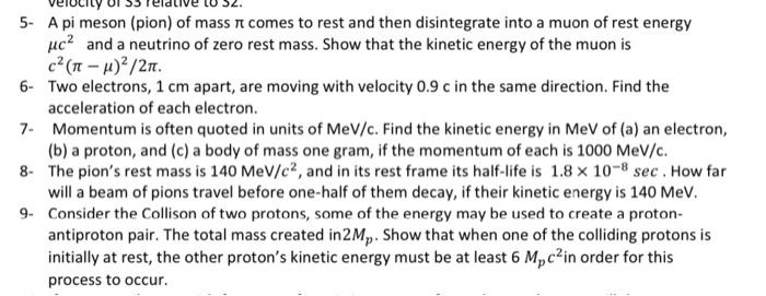 Solved 5- A pi meson (pion) of mass it comes to rest and | Chegg.com