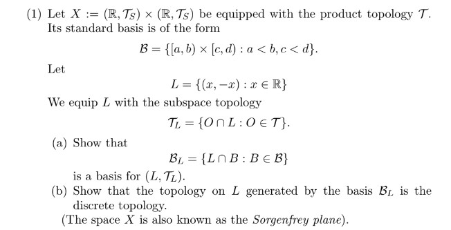 Solved (1) ﻿Let x:=(R,TS)×(R,TS) ﻿be equipped with the | Chegg.com