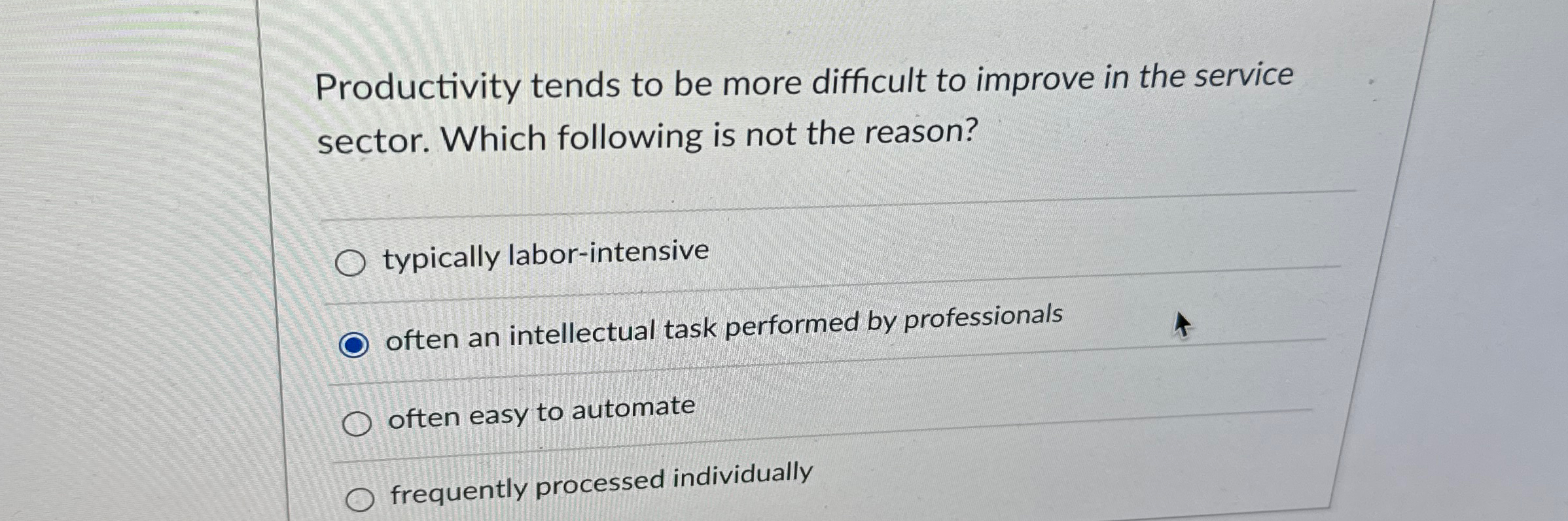 Solved Productivity tends to be more difficult to improve in | Chegg.com