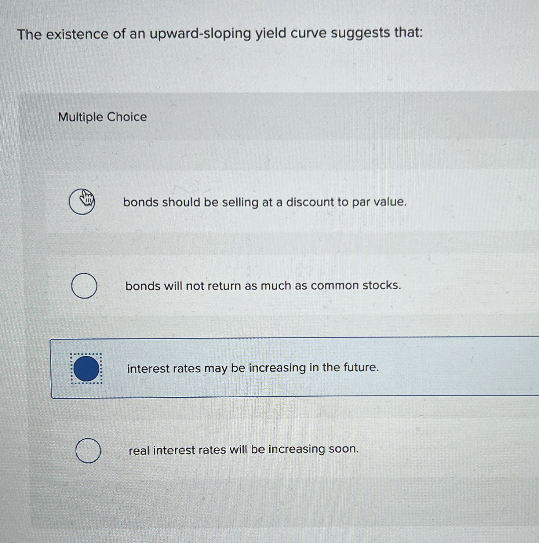 Solved The existence of an upward-sloping yield curve | Chegg.com