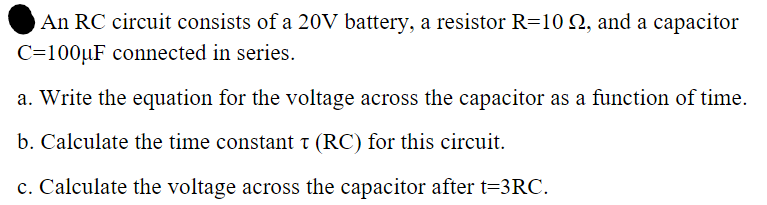 Solved An RC circuit consists of a 20 ﻿V battery, a resistor | Chegg.com
