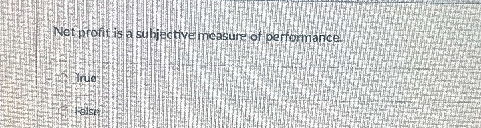Solved Net profit is a subjective measure of | Chegg.com