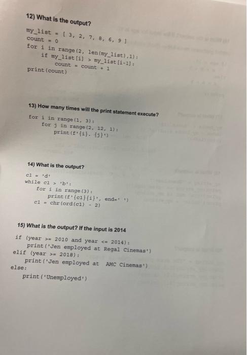 Solved 12) What is the output? my_11st =[3,2,7,8,6,9] count | Chegg.com