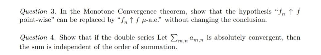 Solved Question 3 In The Monotone Convergence Theorem Show