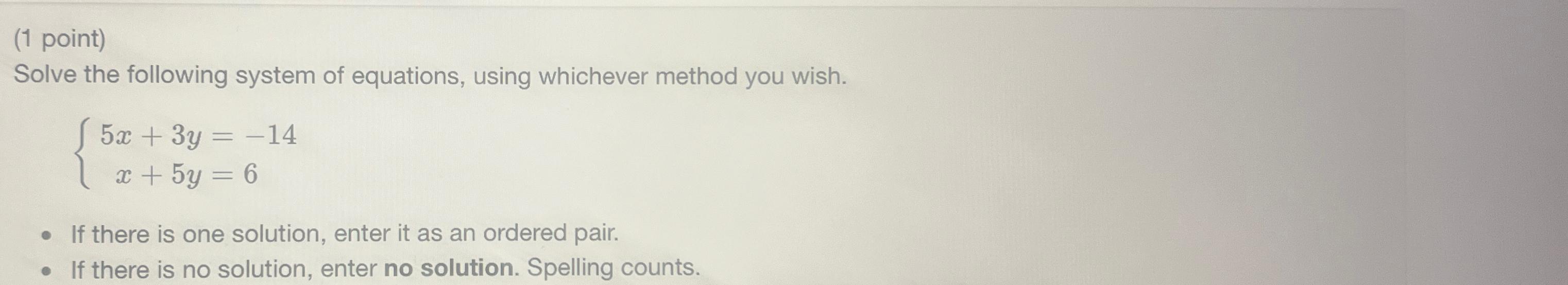 Solved (1 ﻿point)Solve the following system of equations, | Chegg.com