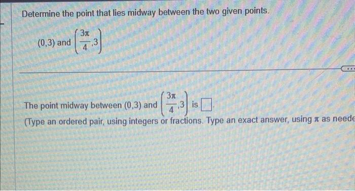 Solved Determine the point that lies midway between the two | Chegg.com