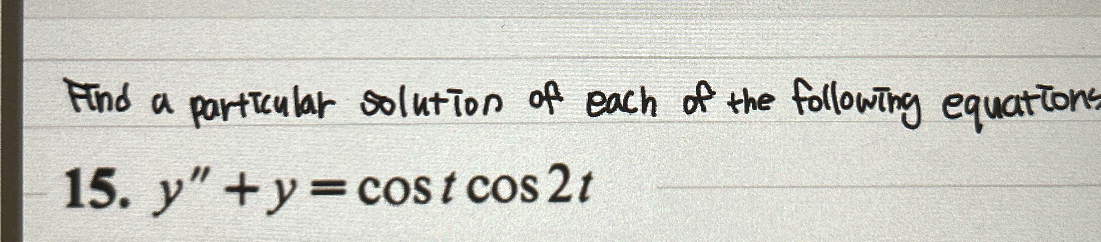 Find a particular solution of each of the following | Chegg.com