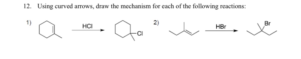 Solved Using curved arrows, draw the mechanism for each of | Chegg.com