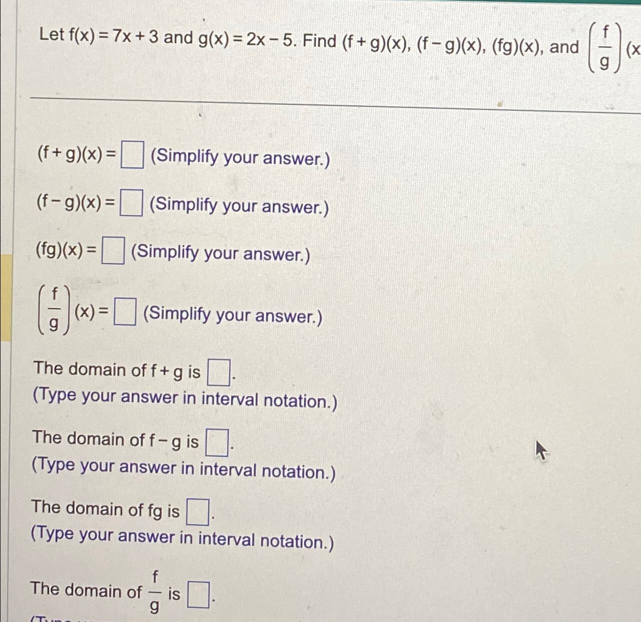 Solved Let f(x)=7x+3 ﻿and g(x)=2x-5. ﻿Find | Chegg.com