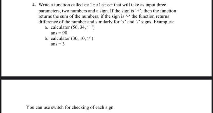 Solved 4. Write a function called calculator that will take | Chegg.com