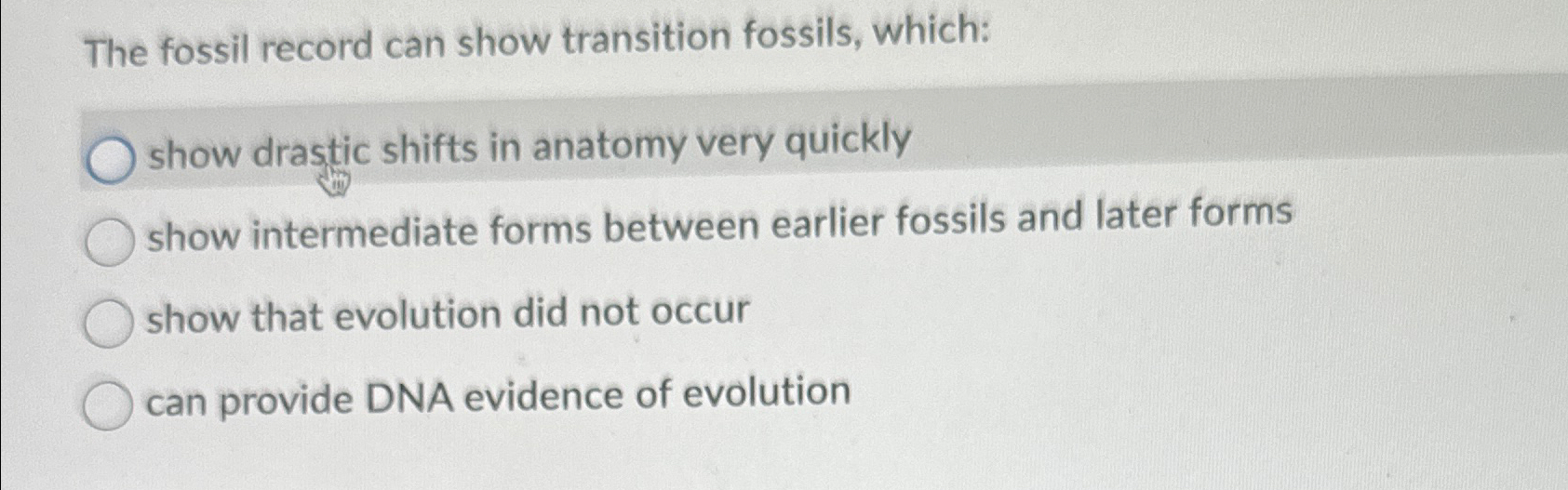 Solved The fossil record can show transition fossils, | Chegg.com